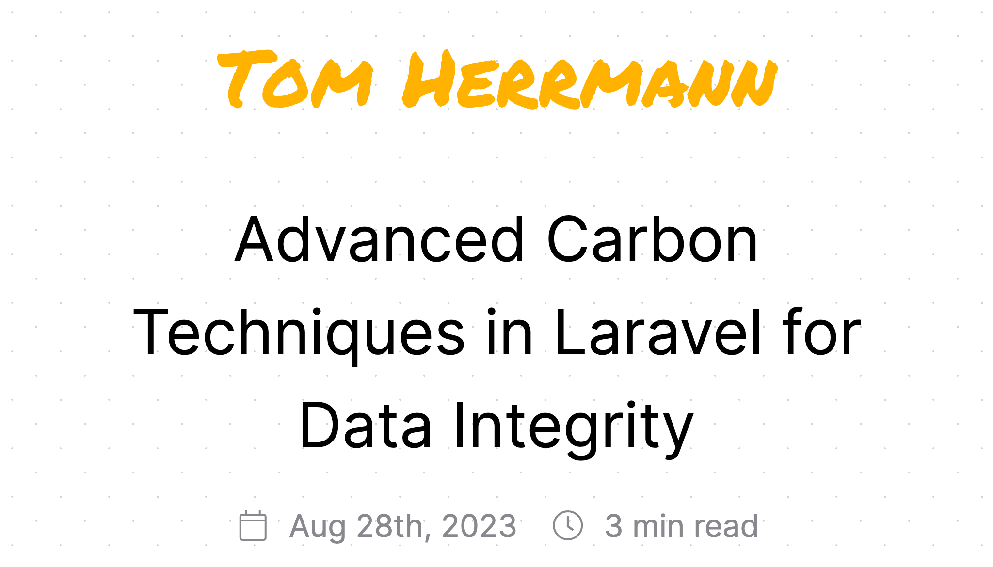 Advanced Carbon Techniques in Laravel for Data Integrity | Blog | Tom ... Advanced Carbon Techniques in Laravel for Data Integrity | Blog | Tom ...